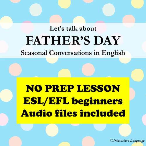 Let's Talk About Father's Day-ESL Newcomer Curriculum Auditory ...