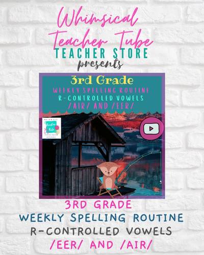 3rd Grade Weekly Spelling Routine: r-controlled vowels /air/ and /eer/