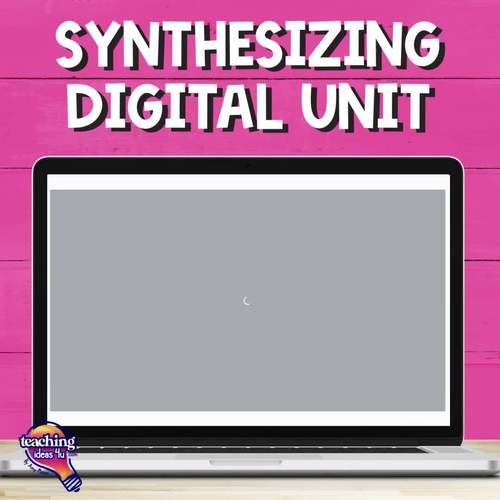 Synthesizing Reading Strategy DIGITAL Unit: Notes, Practice, & Assessment