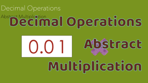 Montessori Decimal Operation (Abstract Multiplication) Presentation
