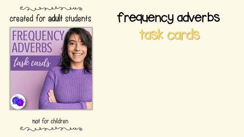 Frequency Adverbs Grammar Task Cards for Adult ESL & Review by Rike Neville