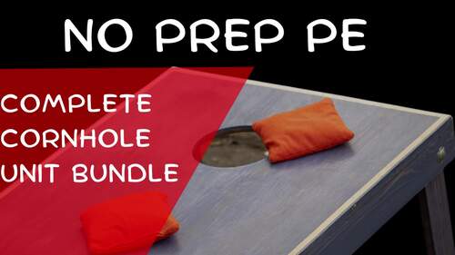 No Prep PE: Complete Cornhole Unit Bundle for Middle and High School PE