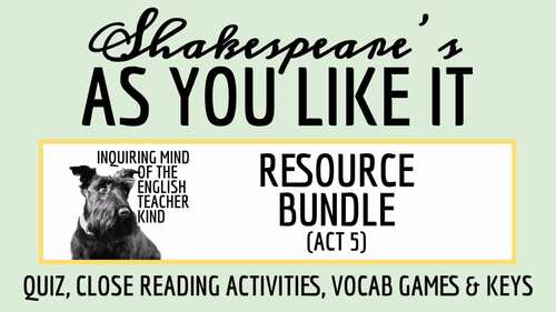 As You Like It Act 5 Quiz, Close Reading Worksheets, and Vocabulary ...