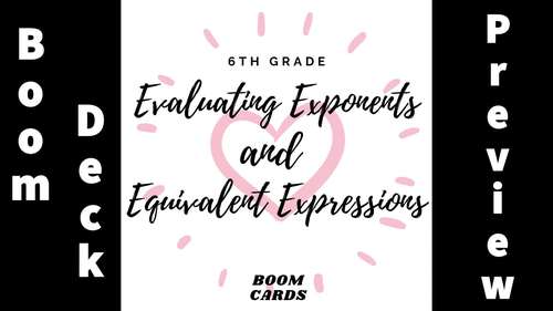 6th Grade Math: Boom Cards - Evaluating Exponents and Equivalent ...
