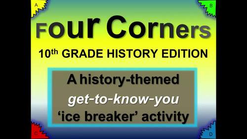 "FOUR CORNERS" Get-to-know-you game - ice breaker for 10th grade ...