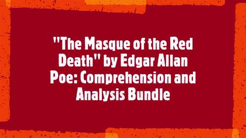 "The Masque of the Red Death" by Edgar Allan Poe Comprehension ...