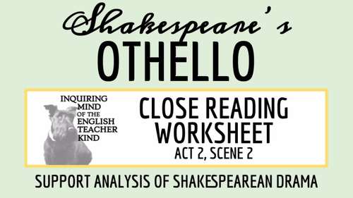 Othello Act 2 Scene 2 Close Reading Worksheet (Printable) | TpT