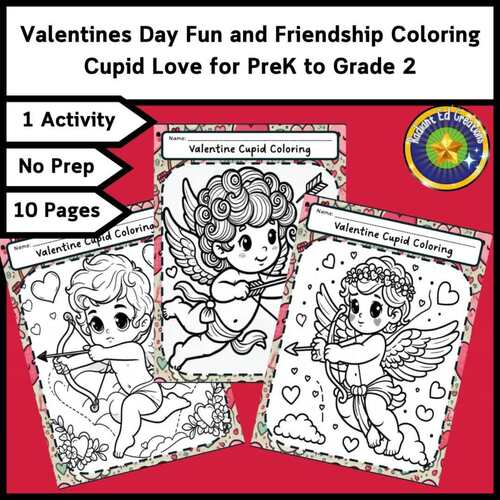 Valentines Day Fun and Friendship Coloring Cupid Love for PreK to Grade 2