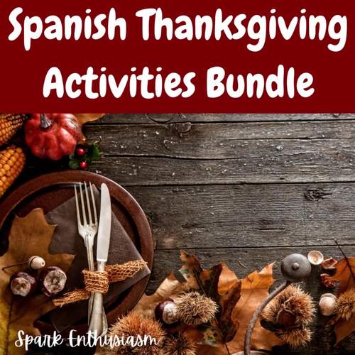 Spanish Thanksgiving Activities Bundle - El Dia de Accion de Gracias