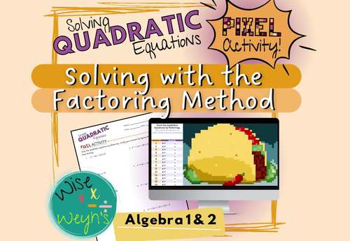 Solving Quadratic Equations by Factoring Method PIXEL Activity ...