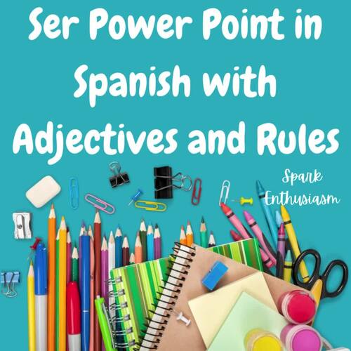 Ser Power Point in Spanish (35 slides) with Adjectives and Rules