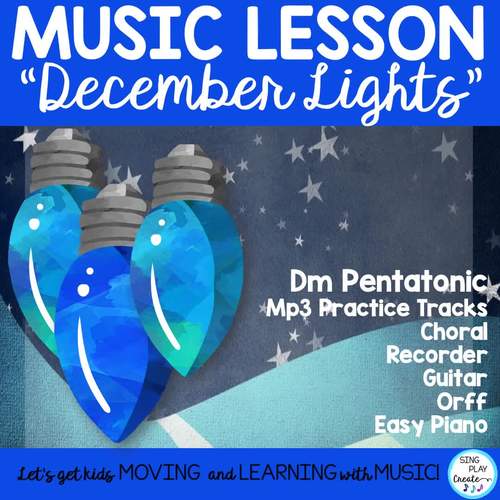 Holiday Music Lesson and Choral Song : "December Lights" Song, Recorder ...