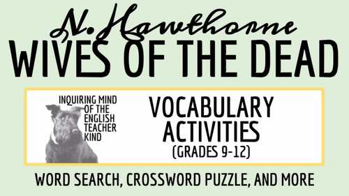 "The Wives of the Dead" by Nathaniel Hawthorne Vocabulary Games and ...