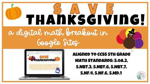 Save Thanksgiving 2021! A Digital Math Breakout in Google Sites | TPT