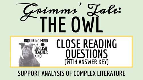 "The Owl" by the Brothers Grimm Close Reading Analysis Worksheet ...