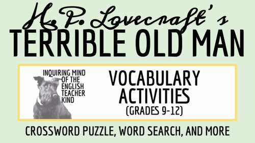 "The Terrible Old Man" by H.P. Lovecraft Vocabulary Games and Activities