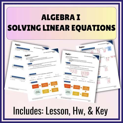Algebra 1 Solving Linear Equations (Lesson, Graphic Organizer, Hw, & Key)