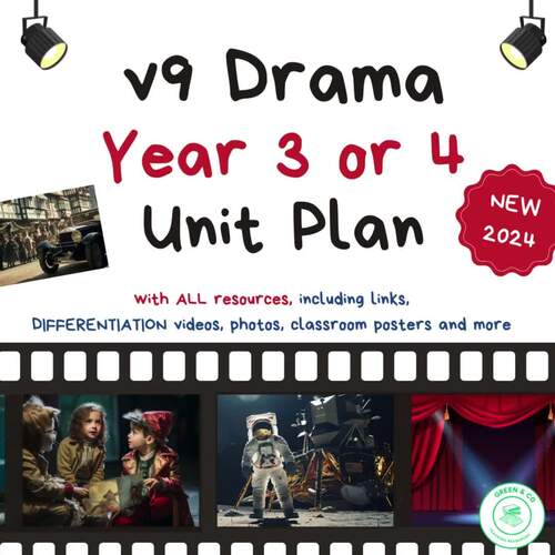 Year 3 or 4 Drama Australian Curriculum Unit (Version 9) + ALL RESOURCES