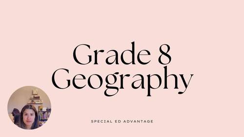 Full Year Bundle Grade 8 Geography Units for Special Education and ESL ...