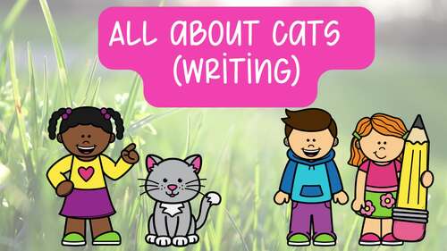 All About Cats Writing Cats Nonfiction Unit Pet PreK Kindergarten First ...