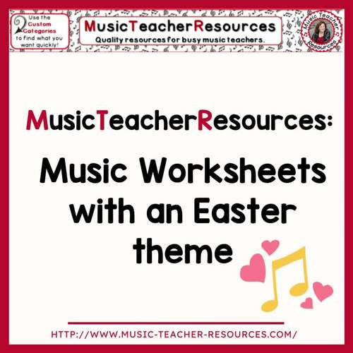 Easter Music Activities - Music Theory Worksheets by MusicTeacherResources