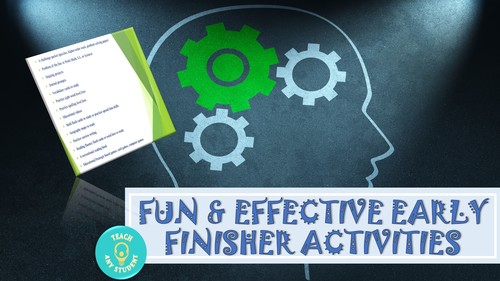 Fun and Effective Early Finisher Activities by TEACH ANY STUDENT