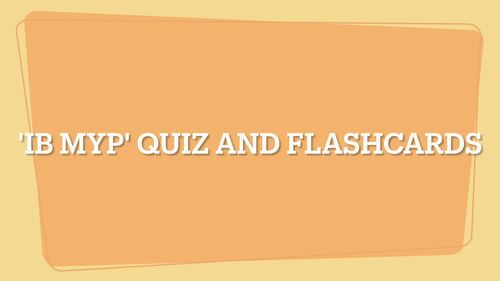IB MYP Introduction Quiz | 30 Questions + Flashcards & Answer Key ...