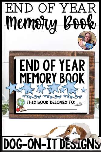 End of Year Memory Book Activities by June Shanahan Dog-On-It Designs