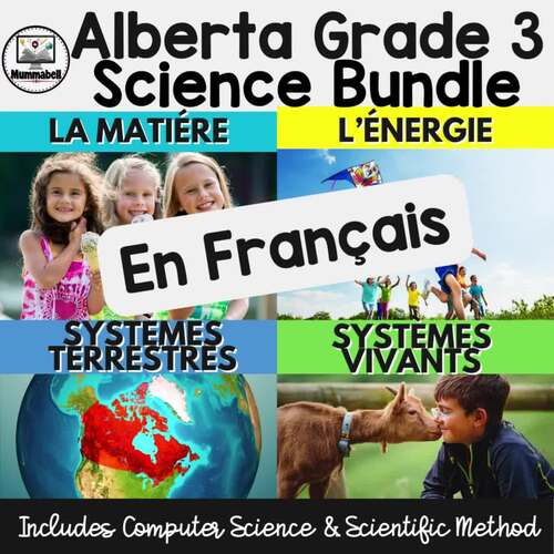 FRENCH Grade 3 New Alberta Science Curriculum by Mummabell | TPT