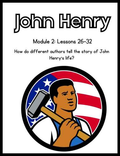 John Henry Student Workbook aligned w/ Wit and Wisdom MD 2: Lessons 26-32