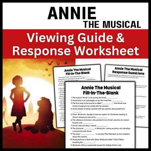Annie the Musical: Fill In The Blank Viewing Guide & Response Worksheet
