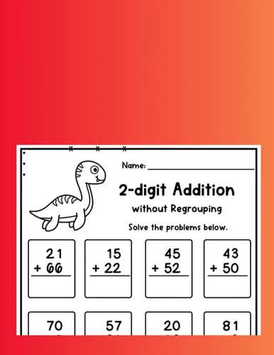Back to School Dino 2 Digit Addition Worksheets Without Regrouping ...