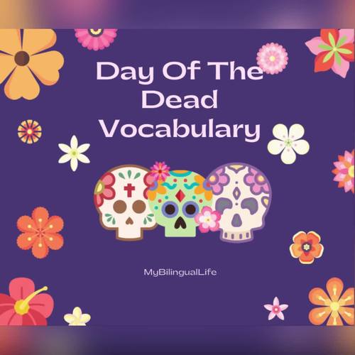 Día de los Muertos / Day of the Dead Vocabulary in English & Spanish ...