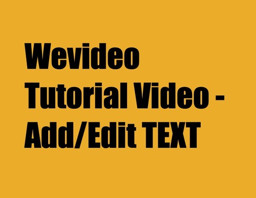 Wevideo Tutorial Video - Adding Text by MediaTechELA | TPT