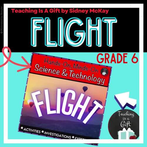 GRADE 6 FLIGHT - PRINTABLE RESOURCE - 2022 ONTARIO SCIENCE | TPT