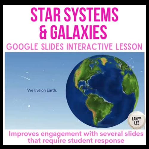 Star Systems & Galaxies - Google Slides Interactive Lesson by Laney Lee