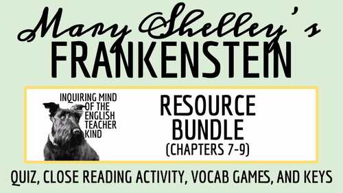 Frankenstein Chapters 7-9 Quiz, Close Reading Worksheet, and Vocabulary ...