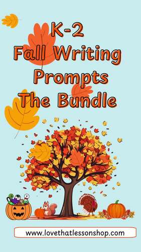 All About Fall, Five K-2 Writing Prompts, Creative or Informational