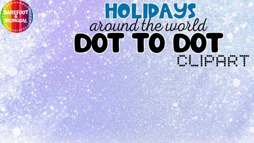 Holidays Around the World Dot to Dot Clipart | Connect the Dots Clipart ...