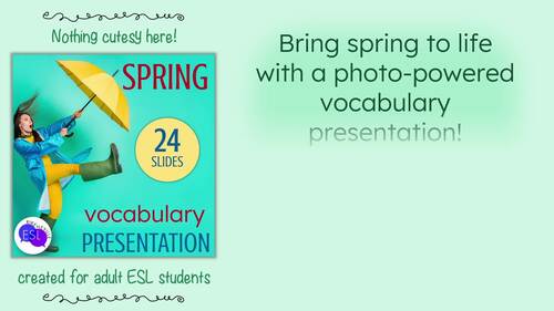 Spring Vocabulary Photo Presentation for Adult ESL Seasonal Vocabulary