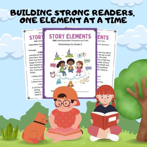 Grade 3 Story Elements: Characters, Setting, & Plot Practice Worksheets