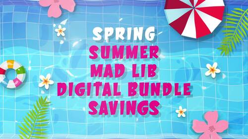 Spring Summer Mad Lib Savings Bundle (Digital) Parts of Speech / Grammar