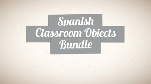Spanish Classroom Objects Bundle by World Language Classroom | TPT
