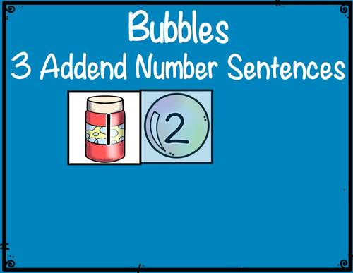Bubbles Themed Build 3 Addend Addition & Subtraction Number Sentences