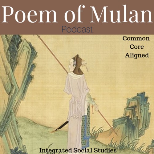 Poem of Mulan Podcast by Integrated Social Studies | TpT