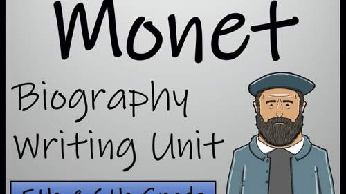 Claude Monet Biography Writing Unit | 5th Grade & 6th Grade | TpT
