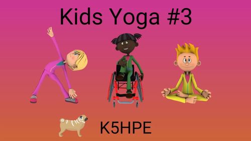 Kids Yoga #3, Online Resources, Physical Education, DPA, Brain Breaks