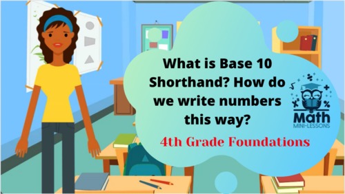 Base-10 Shorthand- Video Lesson and Materials by Math Mini-Lessons