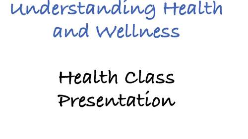 Understanding Health and Wellness - Health Class PowerPoint Presentation
