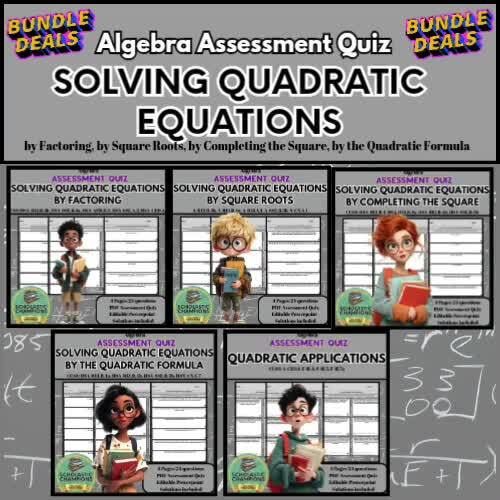 SOLVING QUADRATIC EQUATIONS: Assessment Quiz Unit Curriculum BUNDLE